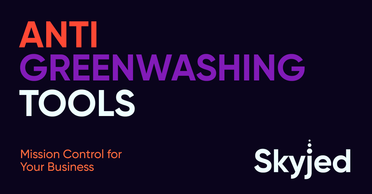 Navigating Anti-Greenwashing Rules: Essential Steps for Compliance